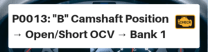 Chevy Equinox P0013: “B” Camshaft Position → Open/Short OCV → Bank 1 ...