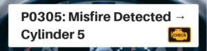 Dodge Caravan P0305: Misfire Detected (Cylinder 5) | Drivetrain Resource