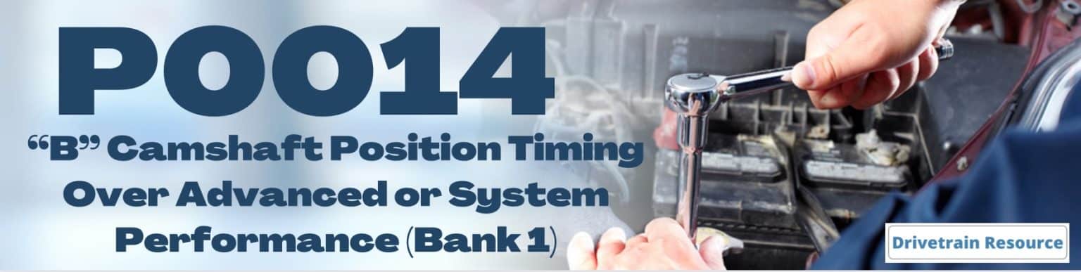 Buick Verano P0014: Causes + How to Fix | Drivetrain Resource