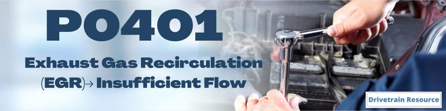 Dodge Ram P0401: Meaning, Causes, How to Fix | Drivetrain Resource